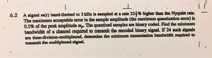 Solved 1 6.2 A A signal m(t) band-limited to 3 kHz is | Chegg.com