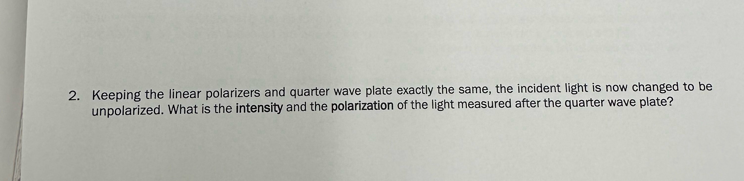 Solved Keeping the linear polarizers and quarter wave plate | Chegg.com