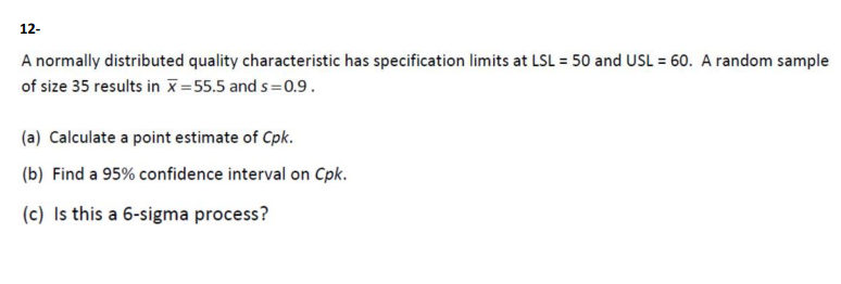Solved 12-A normally distributed quality characteristic has | Chegg.com