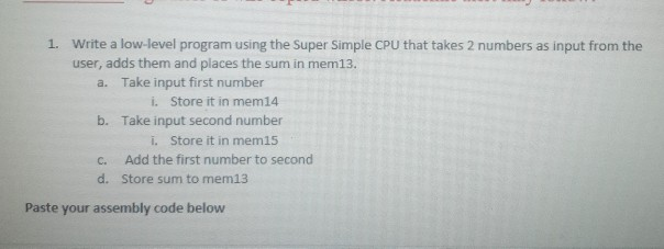 Solved 1. Write a low-level program using the Super Simple | Chegg.com