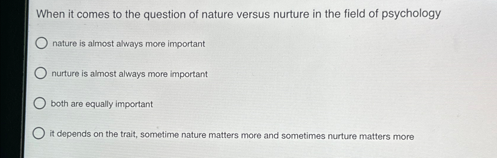 Solved When it comes to the question of nature versus | Chegg.com