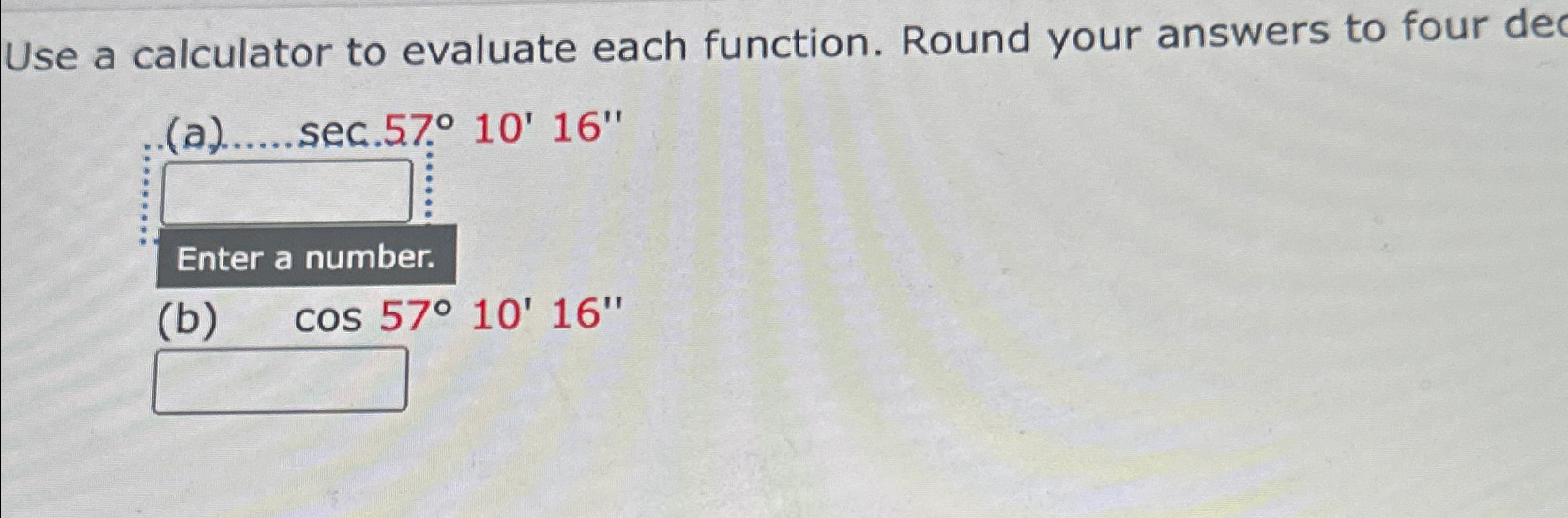 Solved Use a calculator to evaluate each function. Round | Chegg.com