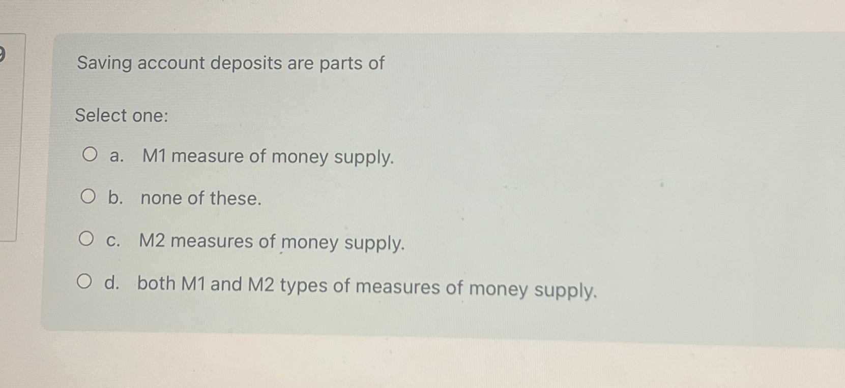 Solved Saving account deposits are parts ofSelect one:a. ﻿M1 | Chegg.com