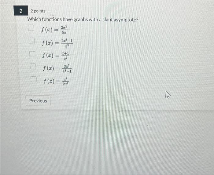 Solved Which functions have graphs with a slant asymptote? | Chegg.com
