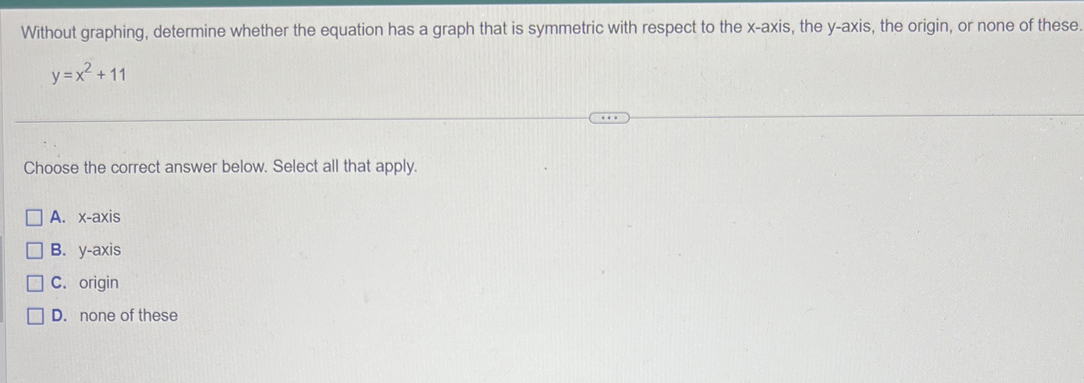 Solved Without graphing, determine whether the equation has | Chegg.com