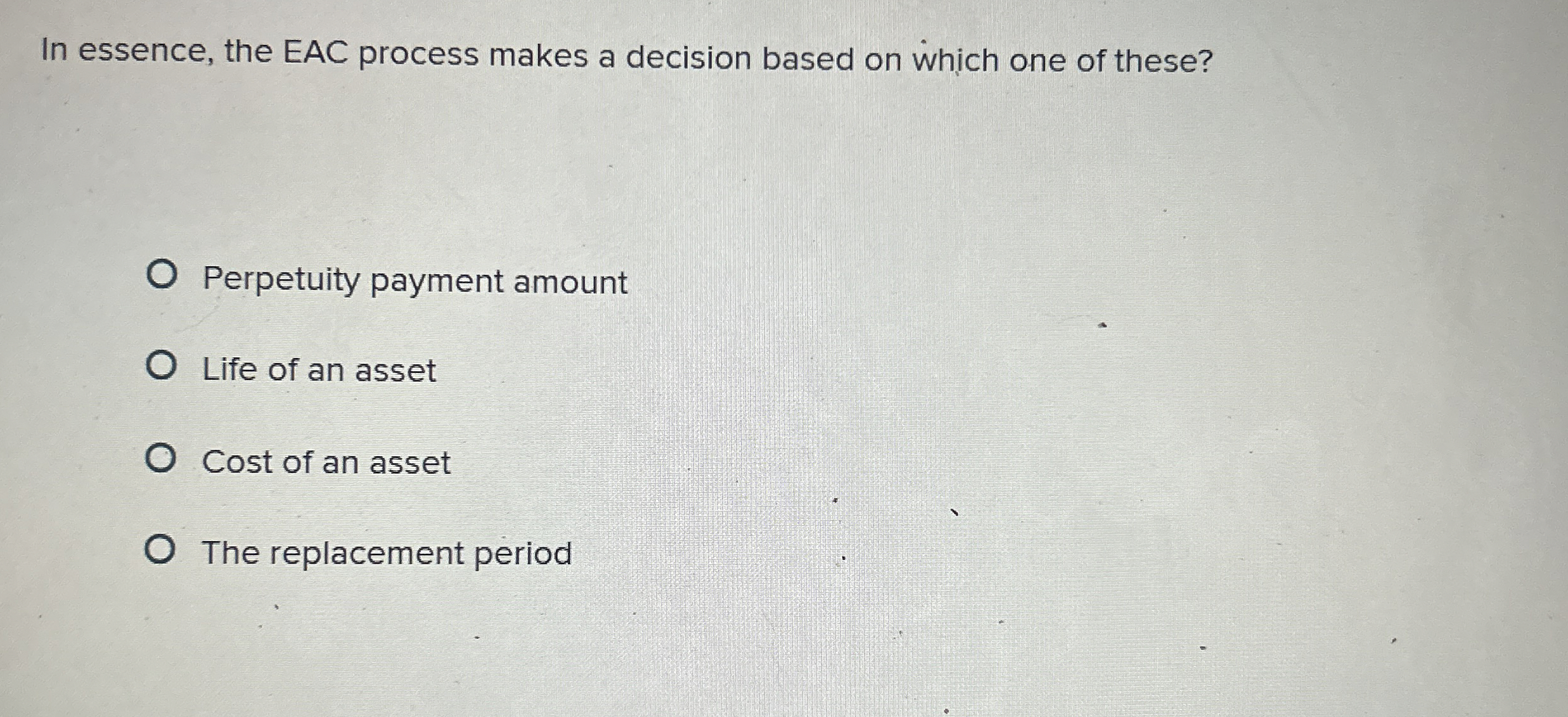 Solved In essence, the EAC process makes a decision based on | Chegg.com