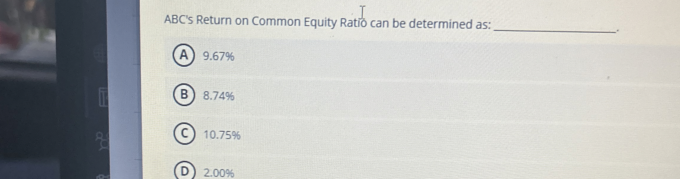 ABC's Return on Common Equity Ratió ﻿can be | Chegg.com
