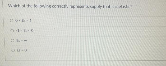 Solved Which of the following correctly represents supply | Chegg.com