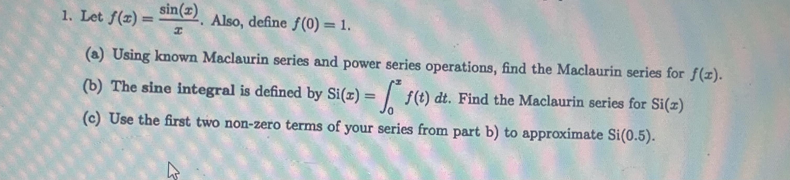 Solved Let f(x)=sin(x)x. ﻿Also, define f(0)=1.(a) ﻿Using | Chegg.com