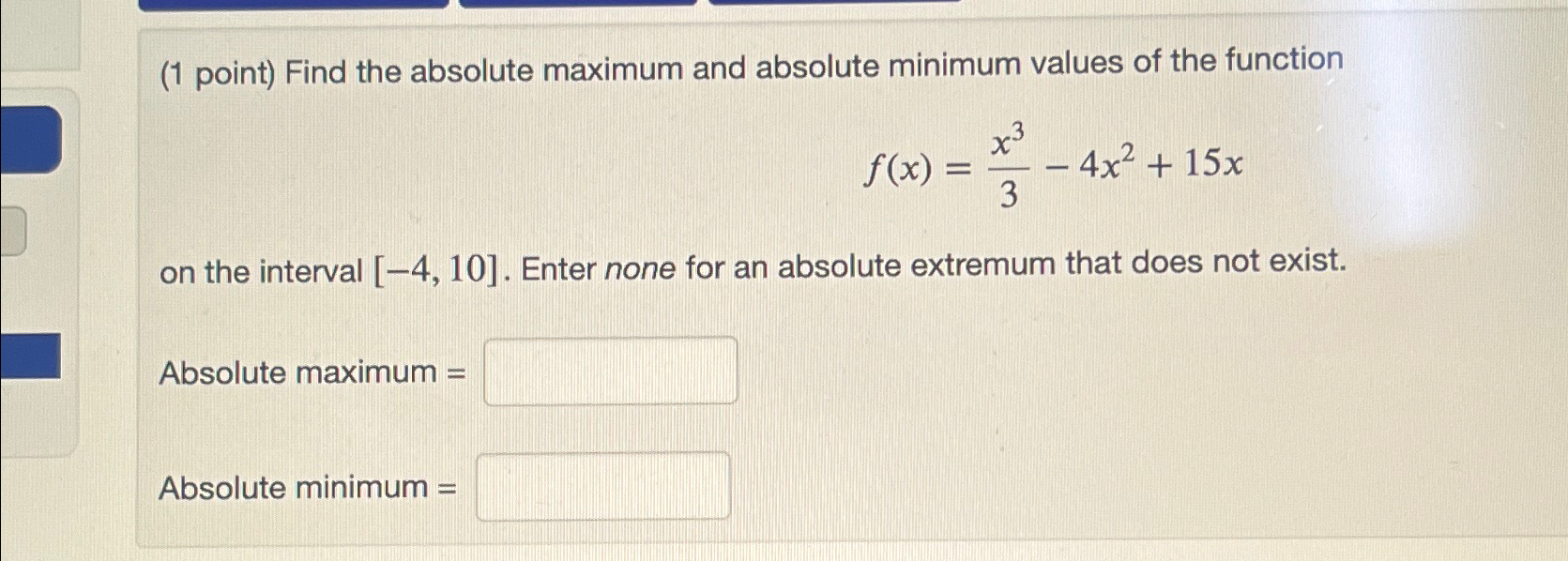 Solved (1 ﻿point) ﻿Find the absolute maximum and absolute | Chegg.com