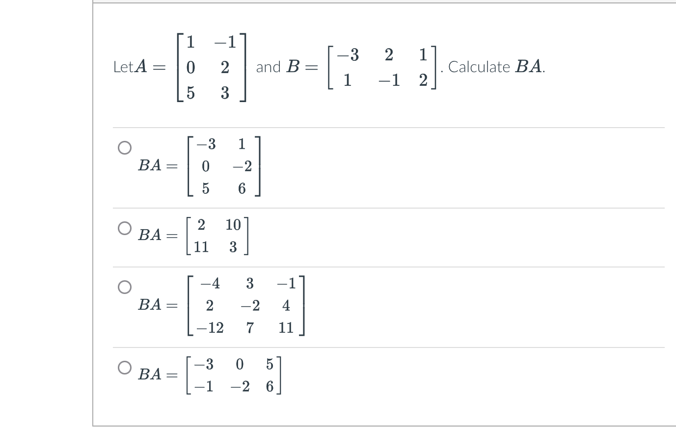 Solved Let A=[1-10253] ﻿and B=[-3211-12]. ﻿Calculate | Chegg.com