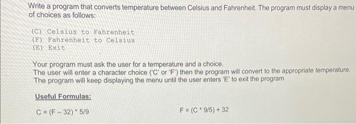 Solved Write a program that converts temperature between | Chegg.com
