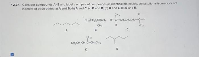 Solved 12.34 Consider compounds A-E and label each pair of | Chegg.com