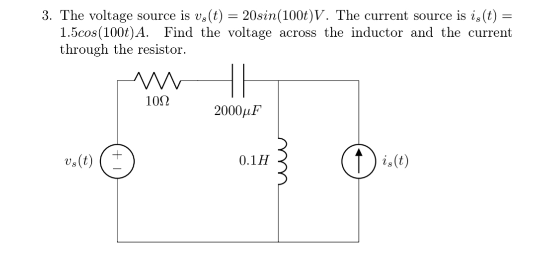 Solved The voltage source is vs(t)=20sin(100t)V. ﻿The | Chegg.com