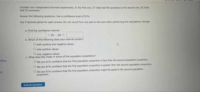 Solved Consider two independent binomial experiments. In the | Chegg.com