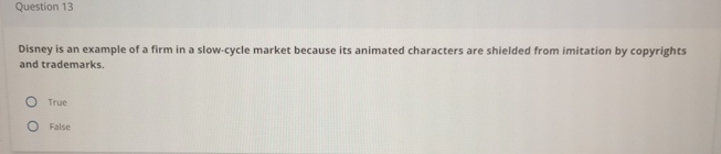 Solved Question 13Disney is an example of a firm in a | Chegg.com