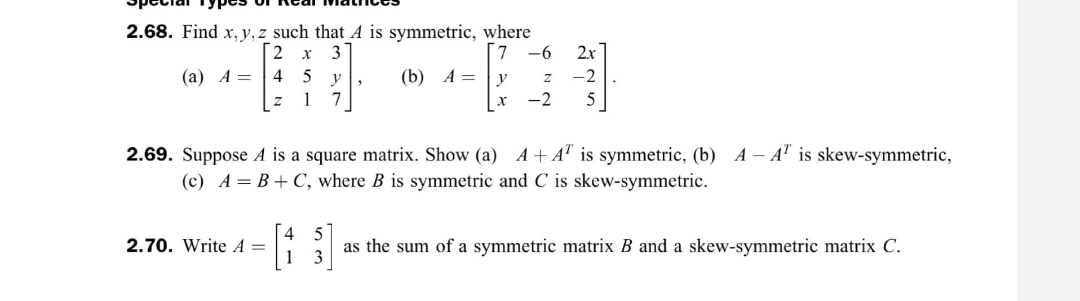 Solved X 2.68. Find x, y, z such that A is symmetric, where | Chegg.com