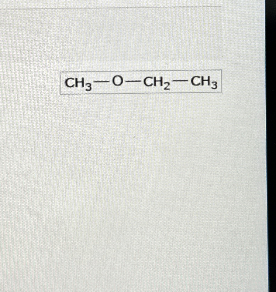 Solved CH3-O-CH2-CH3Spell out the common name of the | Chegg.com