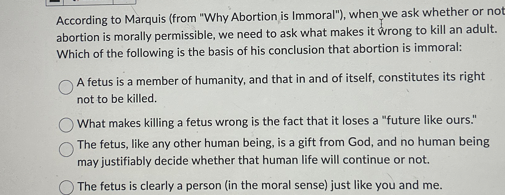 Solved According to Marquis (from "Why Abortion is | Chegg.com