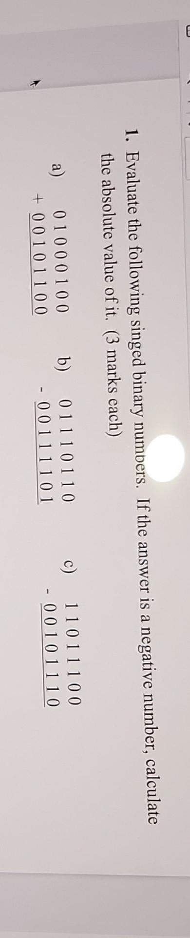 Solved 1. Evaluate the following singed binary numbers. If | Chegg.com