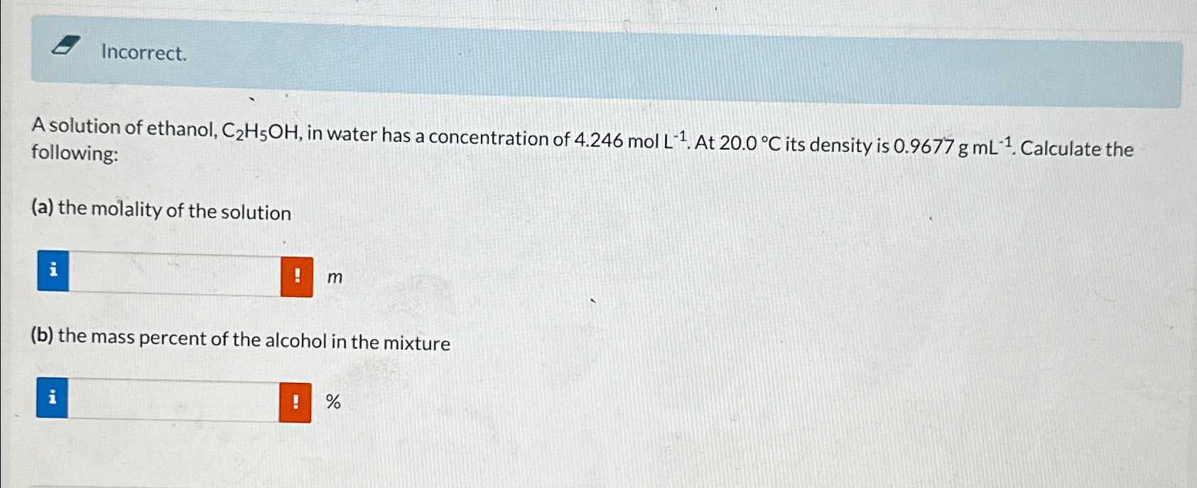 Solved Incorrect.A solution of ethanol, C2H5OH, ﻿in water | Chegg.com