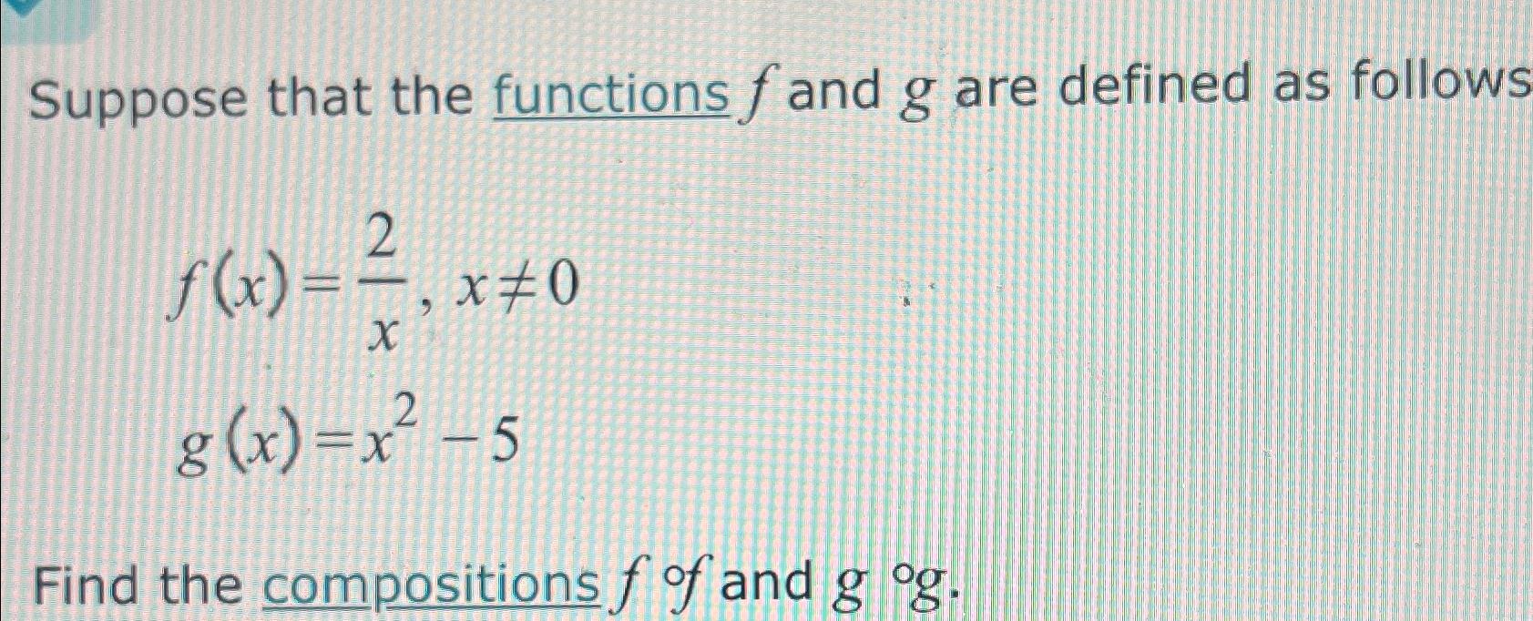 Solved Suppose that the functions f ﻿and g ﻿are defined as | Chegg.com