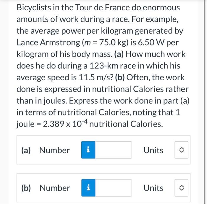 Solved Bicyclists in the Tour de France do enormous amounts | Chegg.com