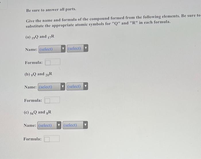 [Solved]: Be sure to answer all parts. Give the name and fo