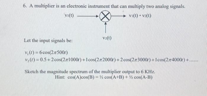 6. A multiplier is an electronic instrument that can | Chegg.com
