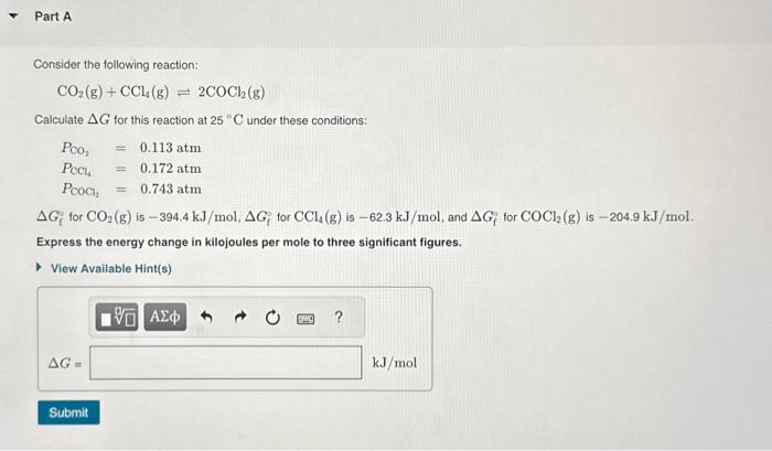 Solved Consider the following reaction: CO2( g)+CCl4( | Chegg.com