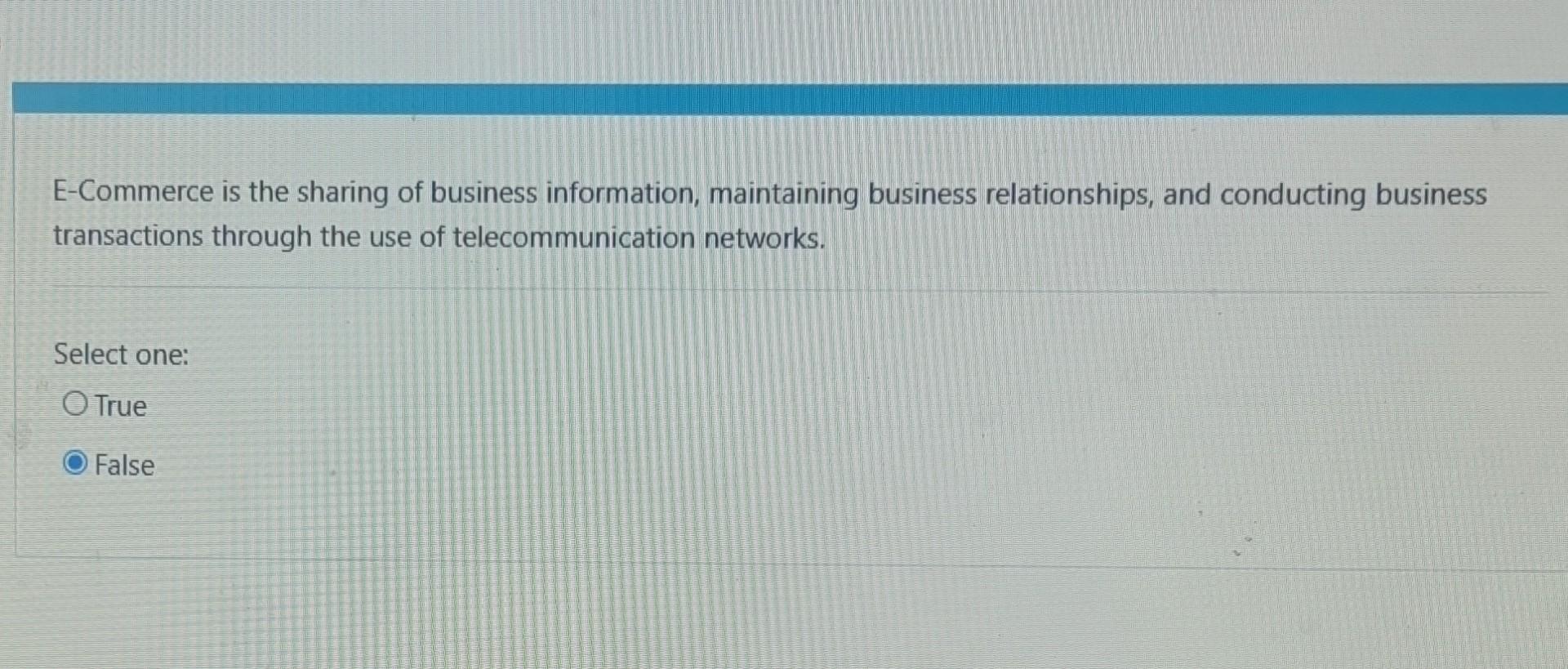 E-Commerce is the sharing of business information, | Chegg.com