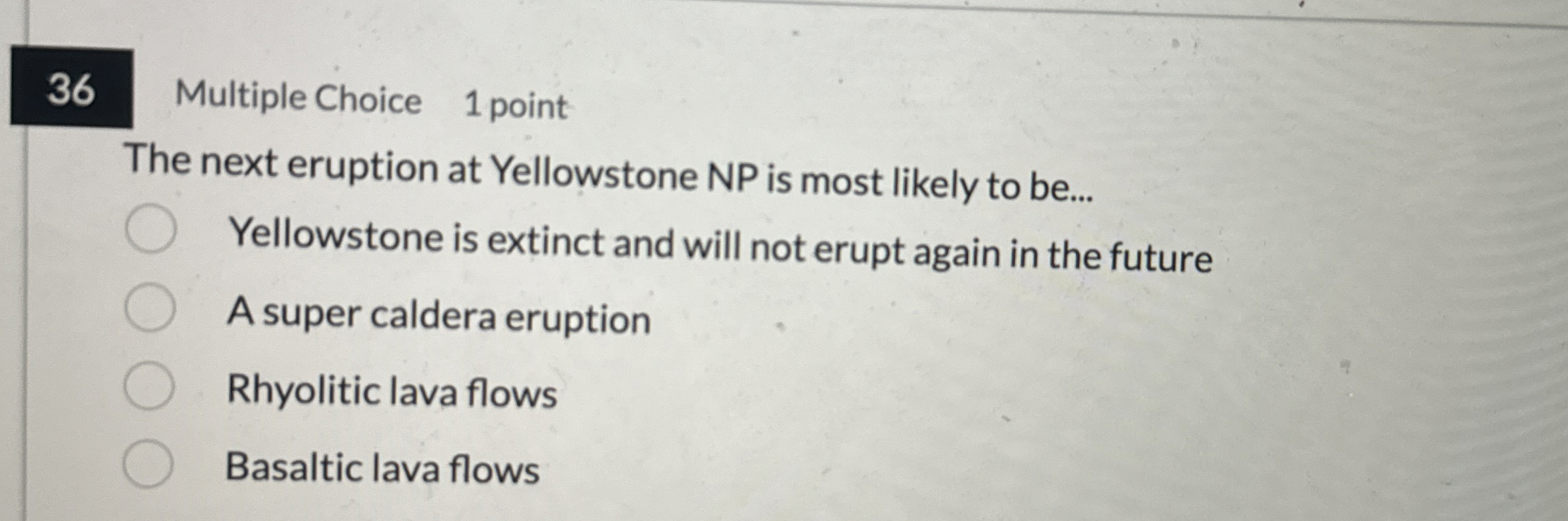 Solved 36Multiple Choice1 ﻿pointThe next eruption at | Chegg.com
