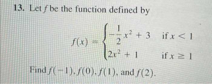 Solved 13. Let f be the function defined by | Chegg.com Solved 13. Let f be the function defined by | Chegg.com