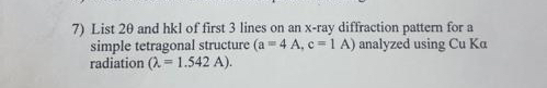 Solved List 2θ ﻿and hkl of first 3 ﻿lines on an x-ray | Chegg.com