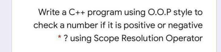 Solved Write a C++ program using O.O.P style to check a | Chegg.com