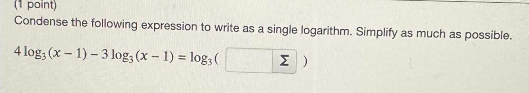 Solved (1 ﻿point)Condense the following expression to write | Chegg.com