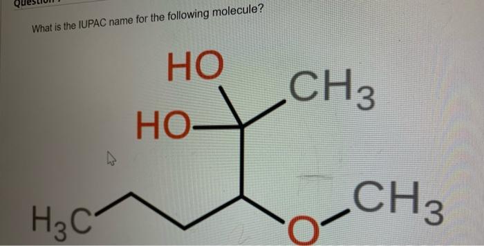 Solved What is the IUPAC name for the following molecule? НО | Chegg.com