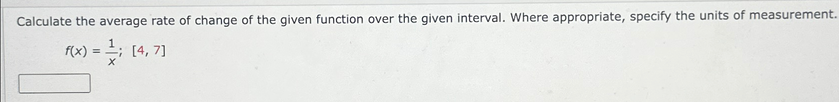 Solved Calculate the average rate of change of the given | Chegg.com