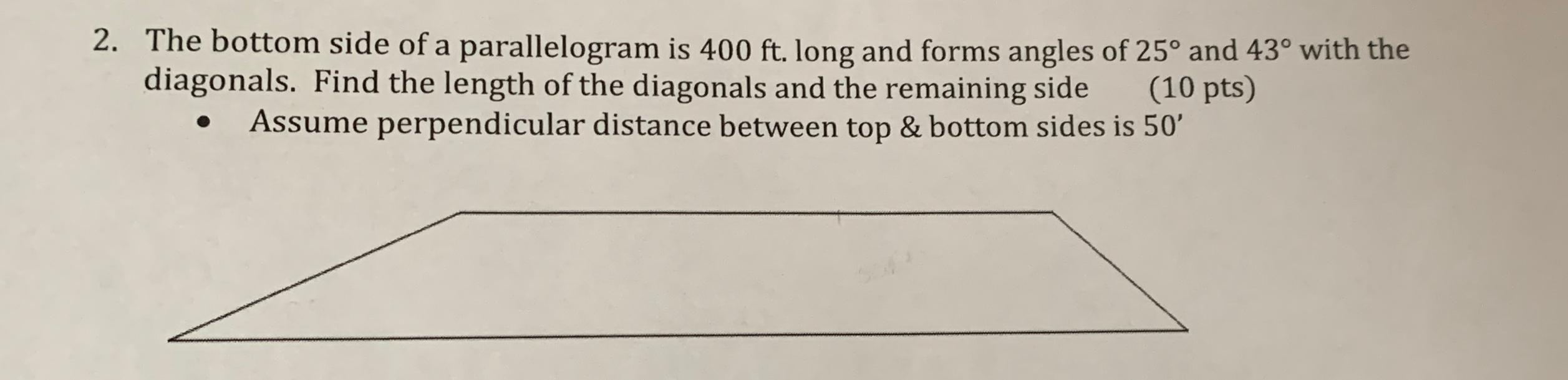 Solved The bottom side of a parallelogram is 400ft. long and | Chegg.com