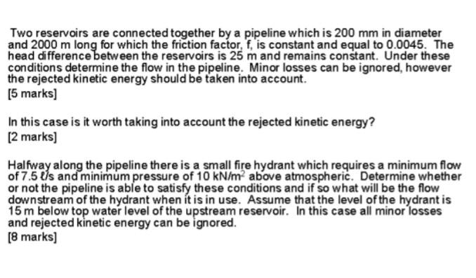 Solved Two reservoirs are connected together by a pipeline | Chegg.com