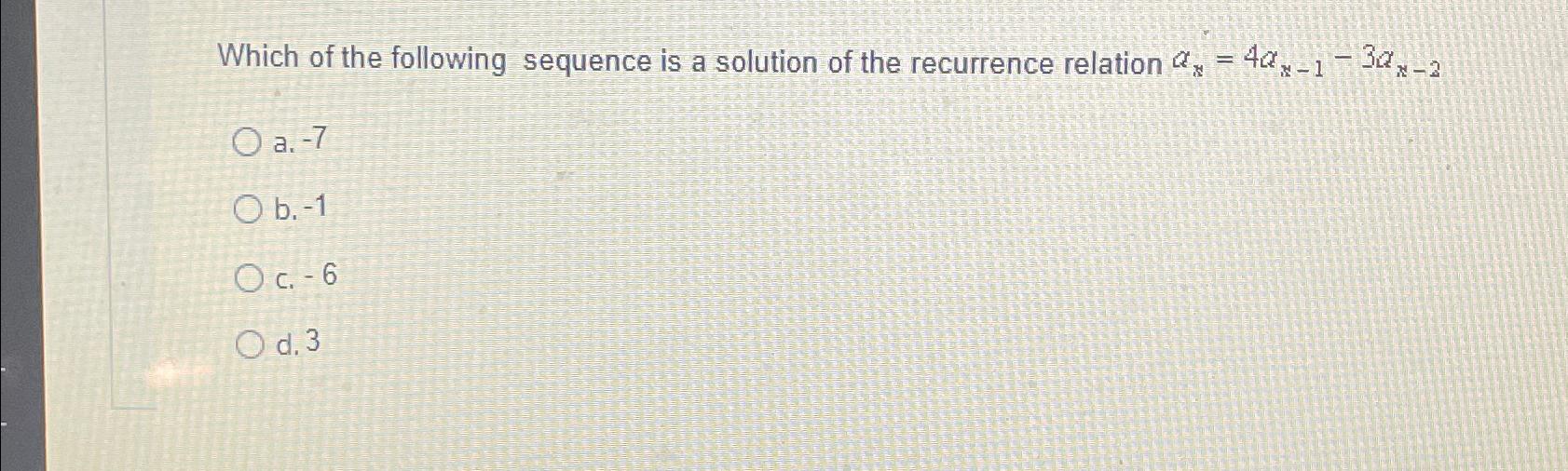 Which of the following sequence is a solution of the | Chegg.com