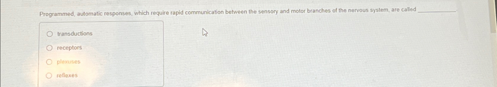 Solved Programmed, automatic responses, which require rapid | Chegg.com