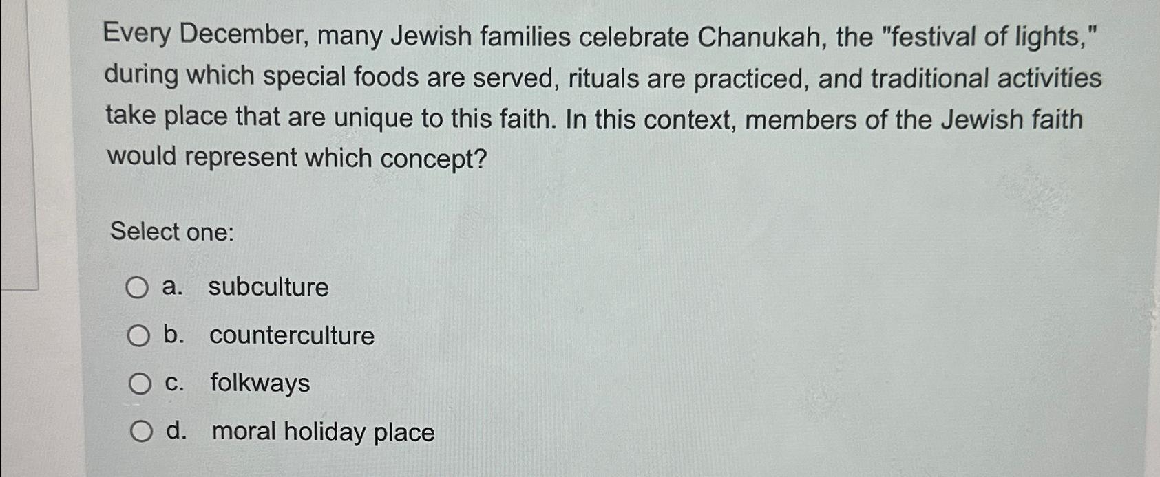 Solved Every December, many Jewish families celebrate | Chegg.com