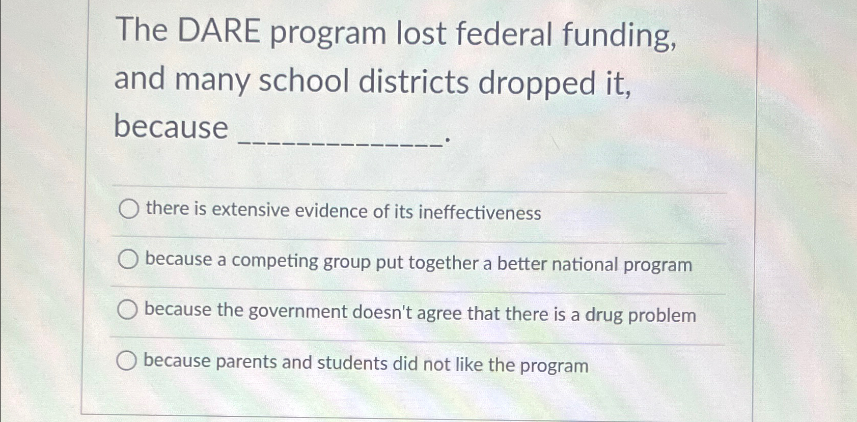 Solved The DARE program lost federal funding, and many | Chegg.com