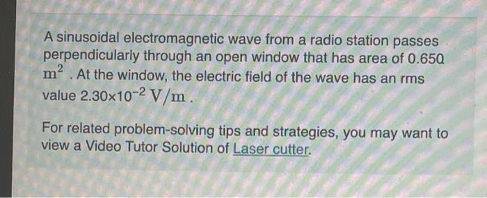 Solved A sinusoidal electromagnetic wave from a radio | Chegg.com