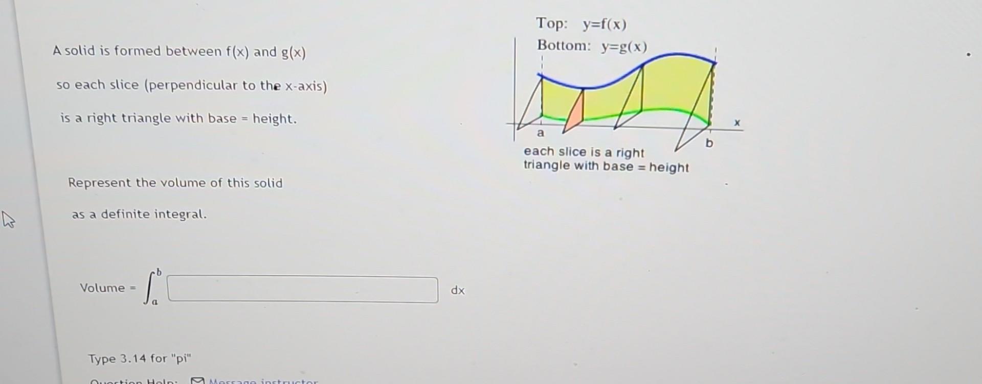 Solved A solid is formed between f(x) and g(x) so each slice | Chegg.com