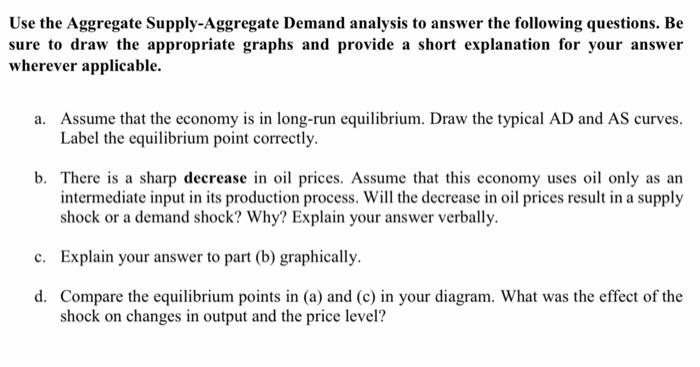 Solved Use the Aggregate Supply-Aggregate Demand analysis to | Chegg.com