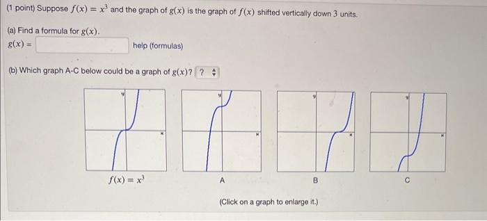 Solved (1 point) Suppose f(x)=x3 and the graph of g(x) is | Chegg.com
