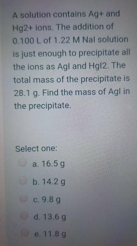 Solved A solution contains Ag+ and Hg2+ ions. The addition | Chegg.com