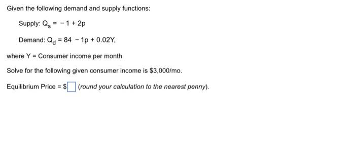 Solved Given the following demand and supply functions: | Chegg.com